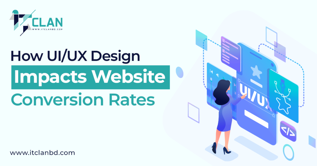 How UI/UX Design Boosts Website Conversion Rates